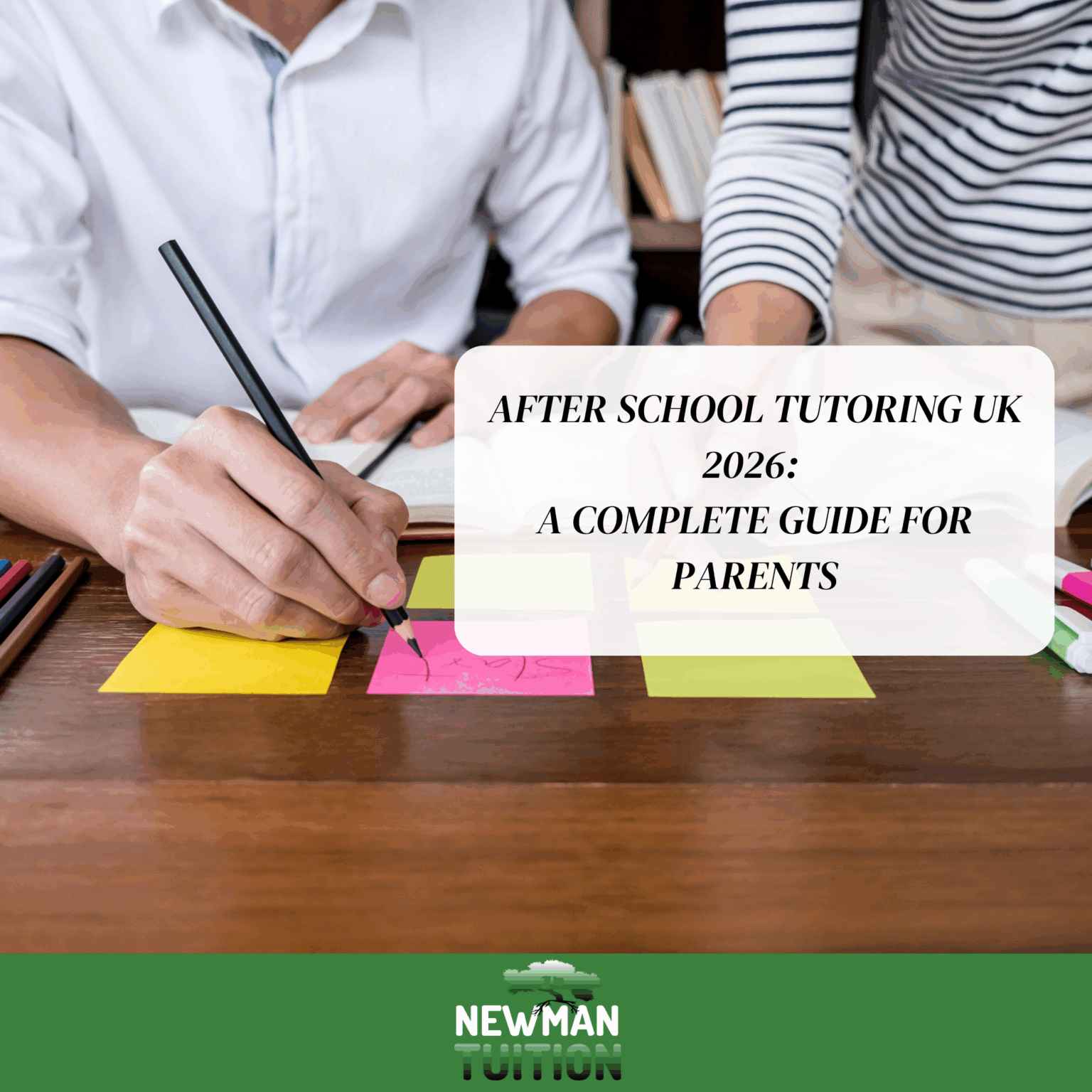 After School Tutoring UK 2026: A Complete Guide for Parents - Newman ...