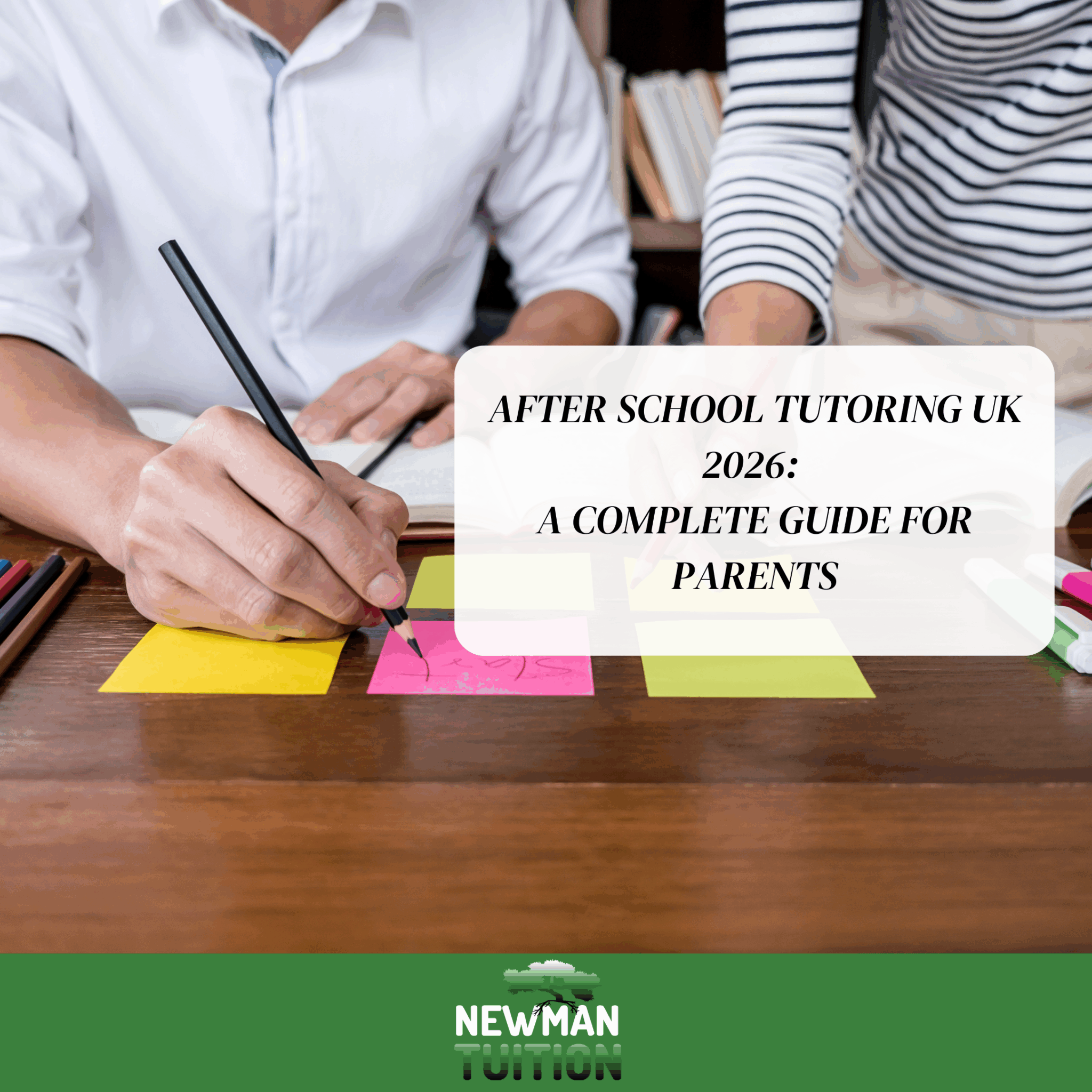 After School Tutoring UK 2026: A Complete Guide for Parents - Newman ...