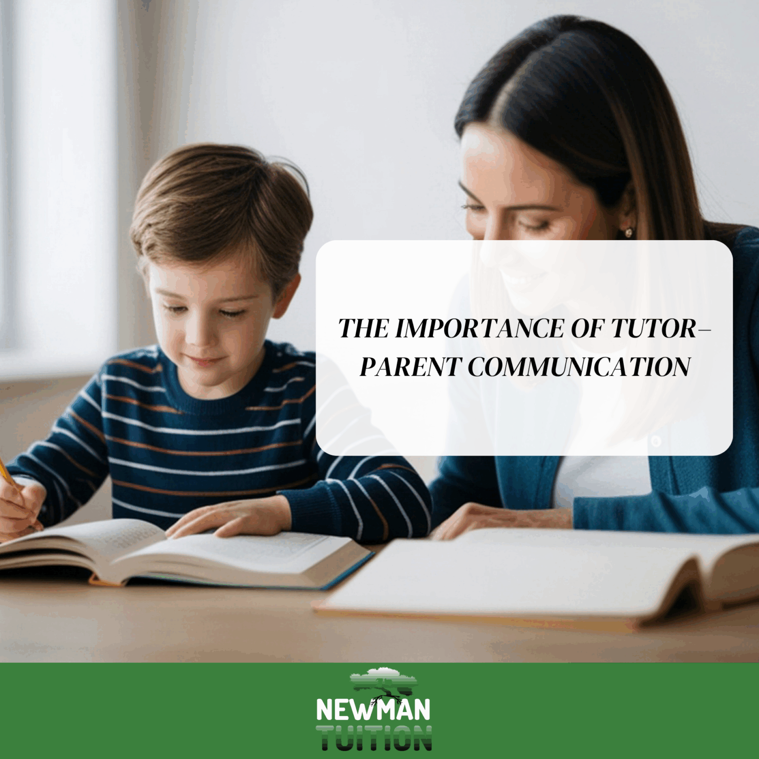The Importance of Tutor–Parent Communication - Newman Tuition